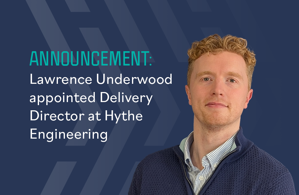 Hythe Engineering Welcomes Lawrence Underwood as Delivery Director to ...